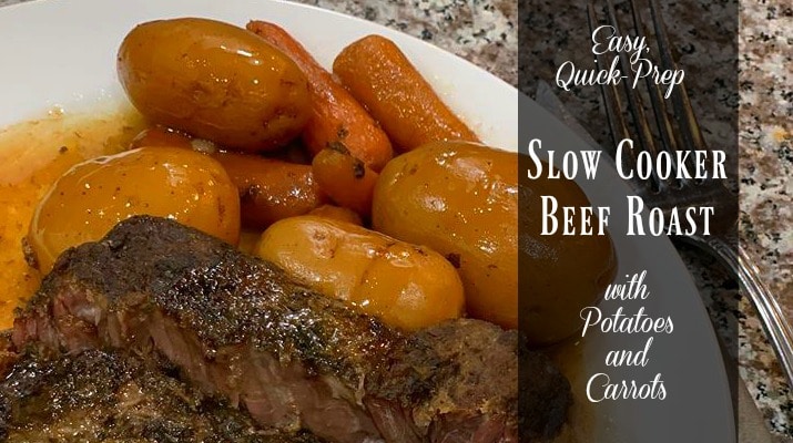 Easy Quick Prep Slow Cooker Beef Roast with Potatoes and Carrots - Love ...
