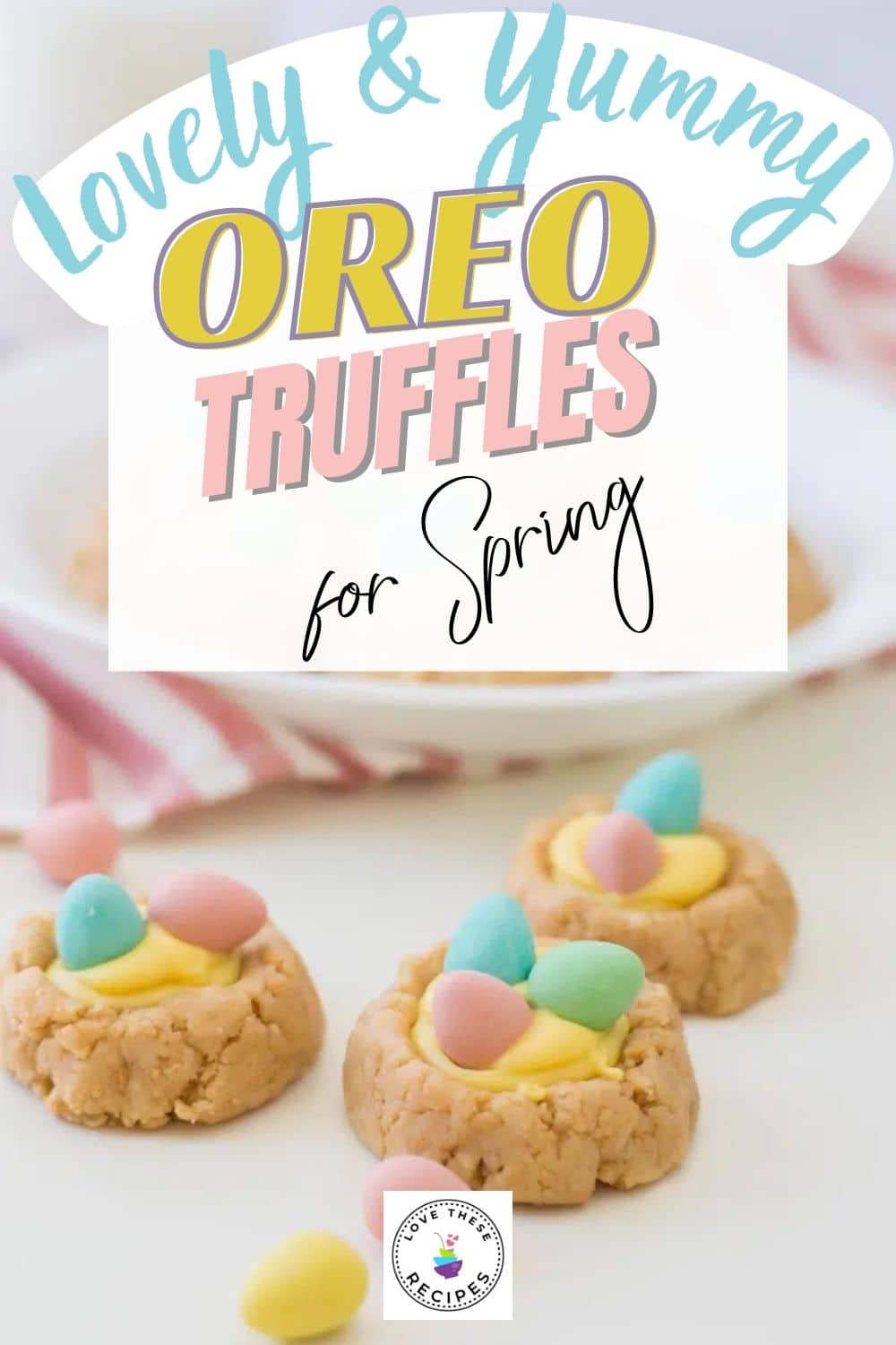 Lovely and Yummy Oreo Truffles for Spring - Love These Recipes