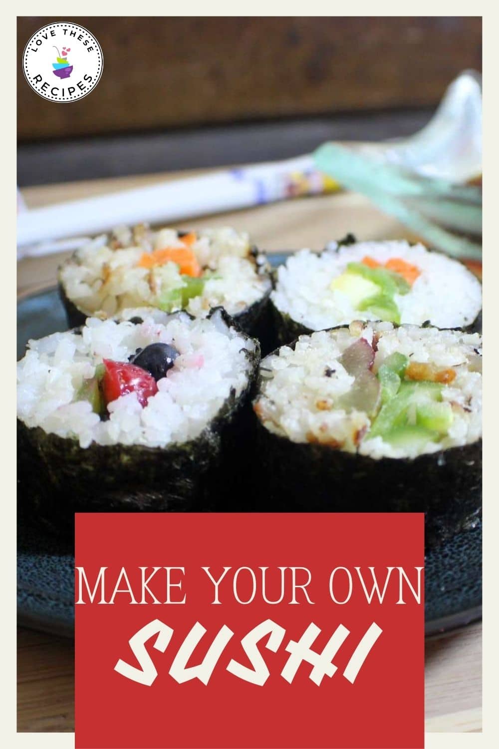 Make Your Own Sushi at Home