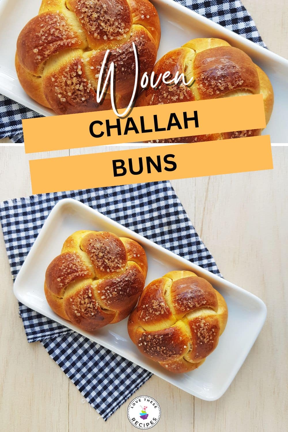Woven Challah Buns - Love These Recipes